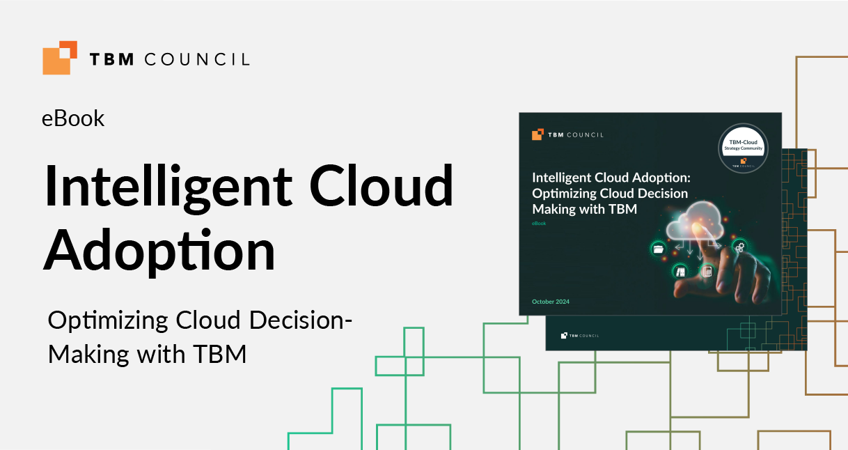 Intelligent Cloud Adoption: Optimizing Cloud Decision Making with TBM ...
