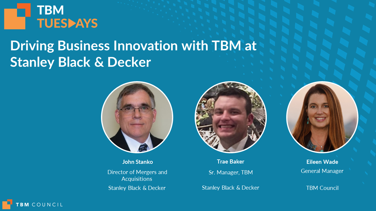 Driving Business Innovation with TBM at Stanley Black & Decker - TBM ...